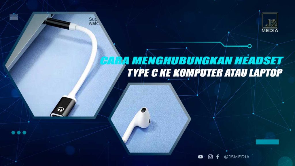 Cara Menghubungkan Headset Type C ke PC dan Laptop