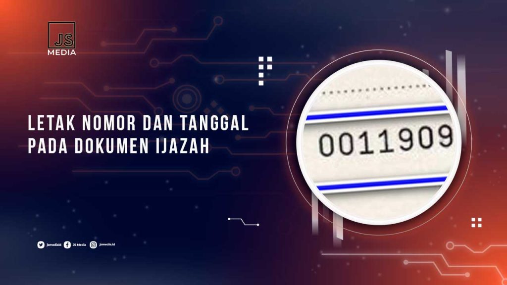 Letak Tanggal dan Nomor Ijazah SD, SMP dan SMA