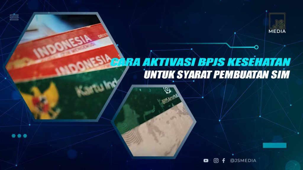 Cara Aktivasi Kartu BPJS Kesehatan 2024 untuk Membuat SIM