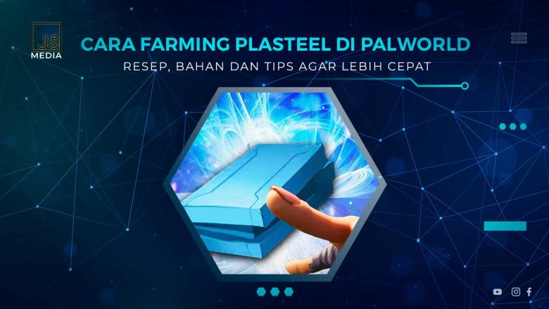 Cara Farming Plasteel di Palworld Dengan Cepat