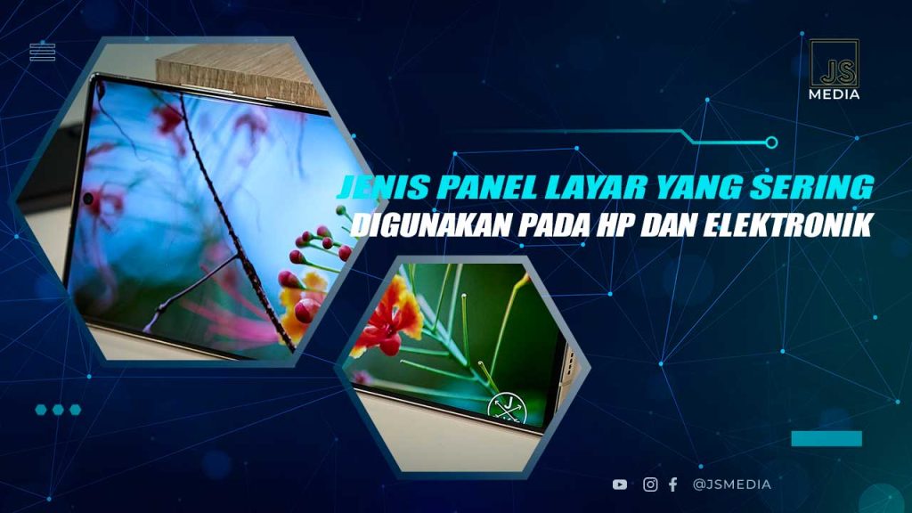 Perbedaan Layar AMOLED, OLED, Super AMOLED, Dynamic AMOLED, dan LTPO AMOLED