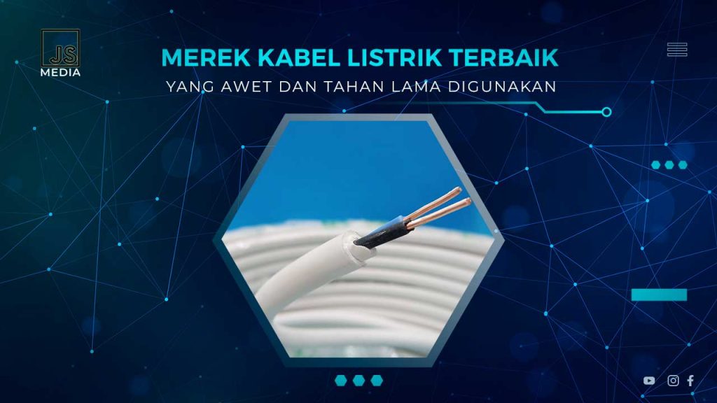 Merek Kabel Listrik yang Bagus dan Aman Untuk Rumah