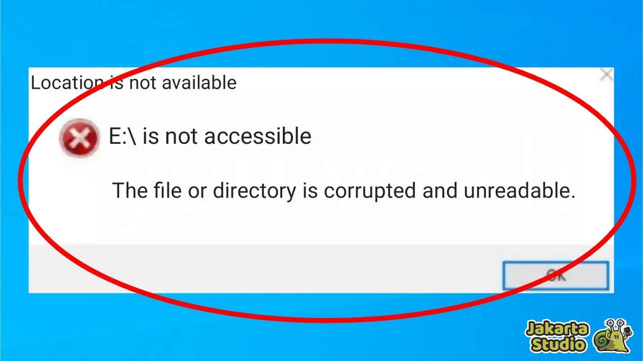 Solusi Error The File or Directory is Corrupted and Unreadable