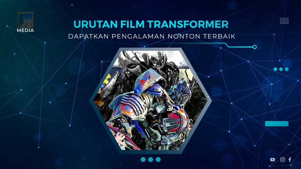 Urutan Film Transformers Berdasarkan Tanggal Rilis dan Kronologi Cerita