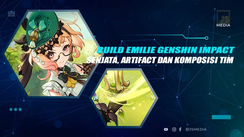 Build Terbaik Emilie: Senjata, Artifacts, dan Komposisi Tim