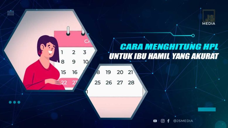 Cara Menghitung Hari Perkiraan Lahir (HPL) Dengan Akurat