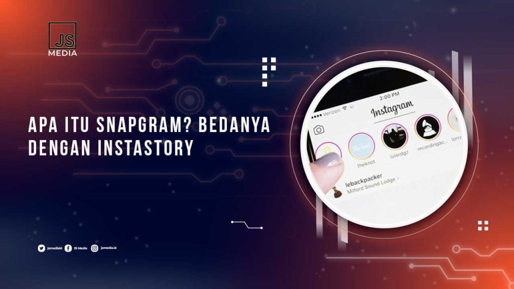 Apa Itu Snapgram? Perbedaannya Dengan Fitur Instastory