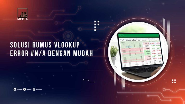 Kenapa VLOOKUP di Excel Muncul Error #N/A? Cari Tahu Penyebabnya!