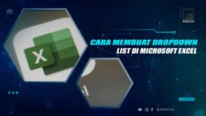 Cara Mudah Membuat Drop Down List di Excel