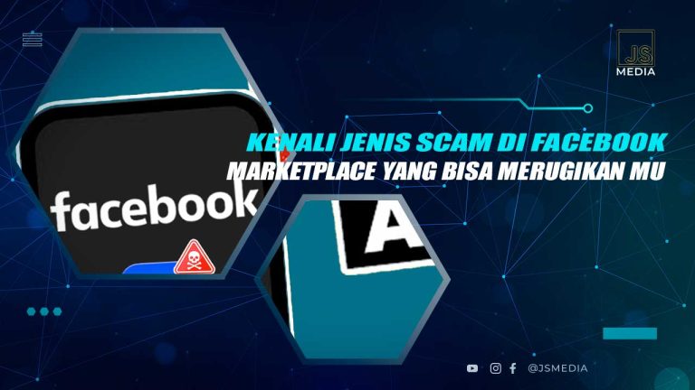 Kenali 4 Jenis Scam di Facebook Marketplace dan Cara Menghindarinya