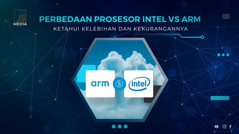 Perbedaan Prosesor ARM vs Intel: Kelebihan dan Kekurangannya