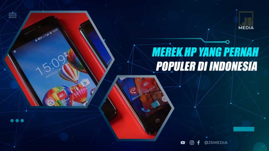 Pernah Populer di Indonesia, 10 Merk HP Ini Kemana Sekarang?