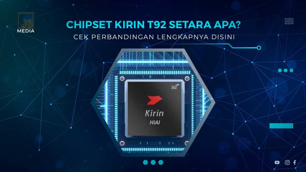 Kirin T92 Setara Chipset Apa? Ini Perbandingannya