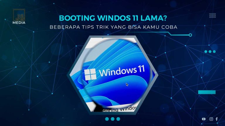 Windows 11 Booting Lama? Begini Cara Mempercepatnya