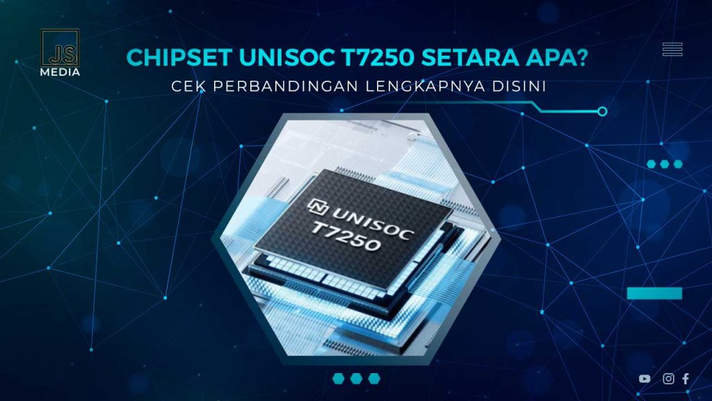 UNISOC T7250 Setara Chipset Apa? Ini Perbandingannya