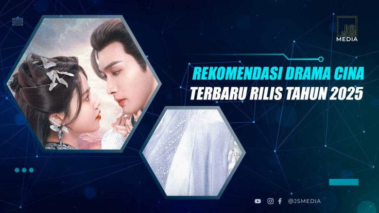 Rekomendasi Drama China Terbaru Rilis 2025