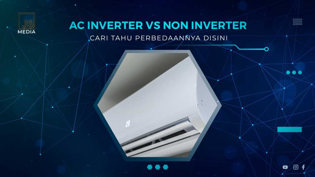 AC Inverter vs Non-Inverter: Mana yang Lebih Hemat Listrik?