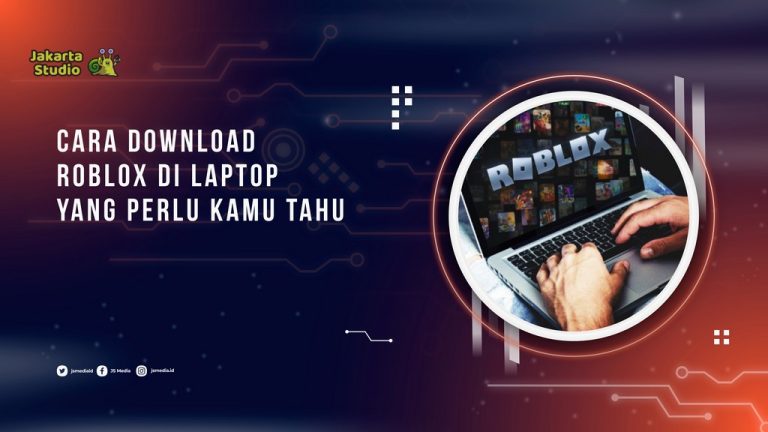 Cara Download Roblox di Laptop yang Perlu Kamu Tahu
