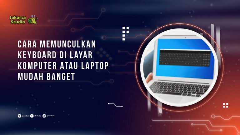Cara Memunculkan Keyboard di Layar Komputer atau Laptop, Mudah