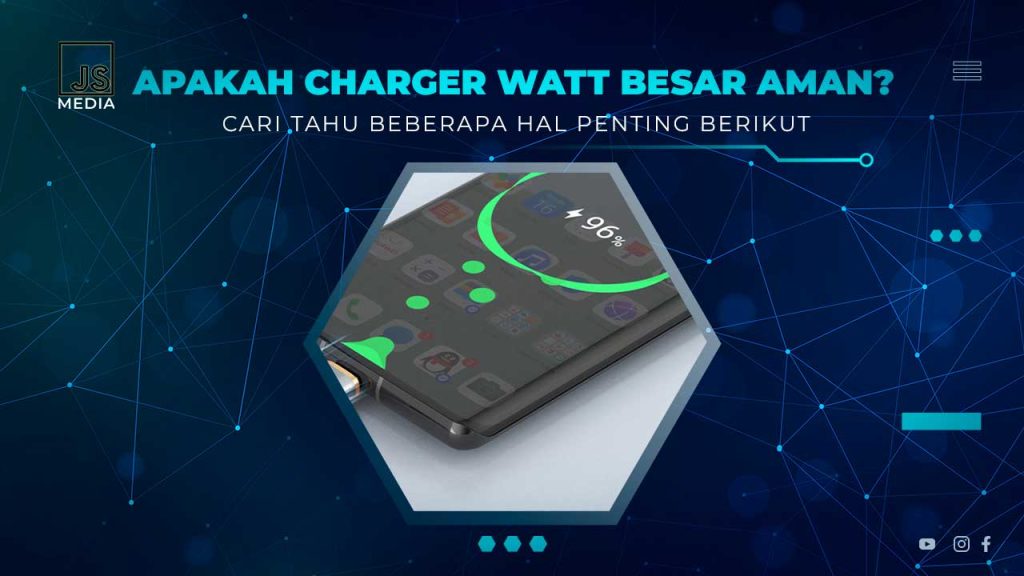 Apakah Pakai Charger HP Watt Besar Aman? Ini Faktanya