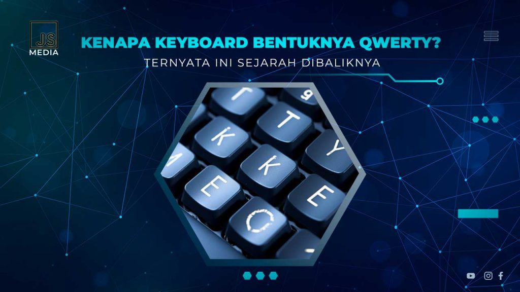 Kenapa Huruf Keyboard QWERTY Bukan ABCD? Ternyata Ini Sejarahnya!