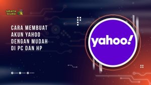 Cara Membuat Akun Yahoo dengan Mudah di PC dan HP
