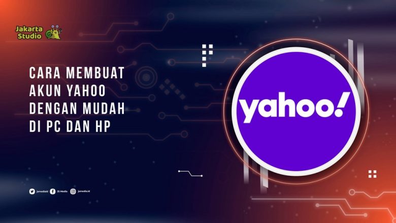 Cara Membuat Akun Yahoo dengan Mudah di PC dan HP