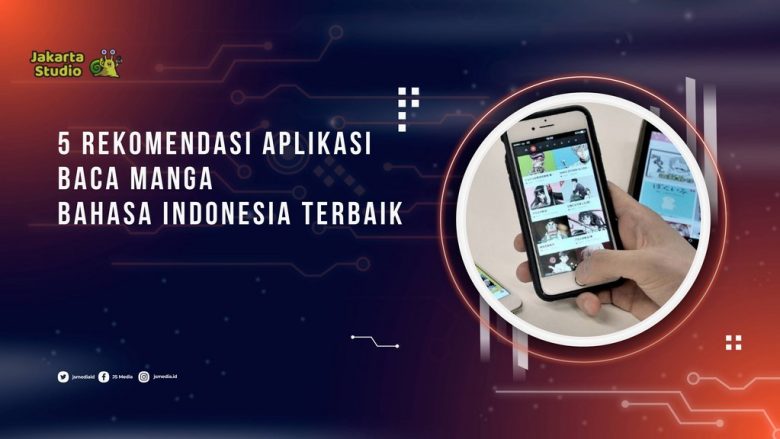 5 Rekomendasi Aplikasi Baca Manga Bahasa Indonesia Terbaik