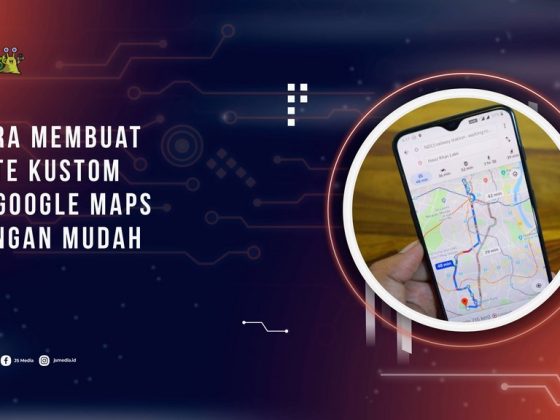 Cara Mengukur Jarak di Google Maps Android dengan Mudah