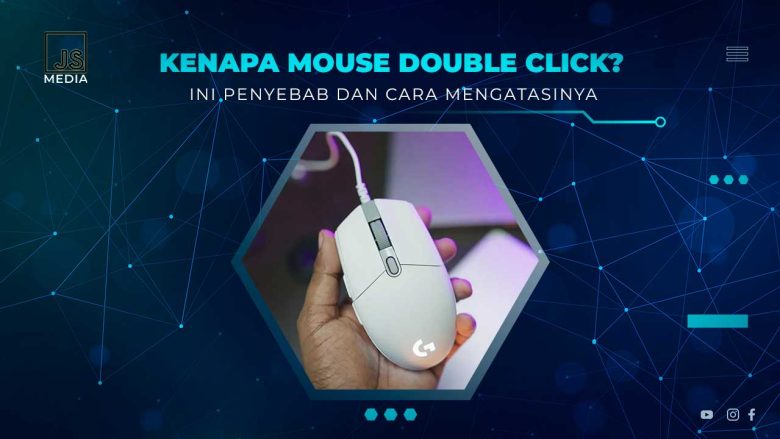 Cara Mengatasi Mouse Double Click Tanpa Ganti Baru